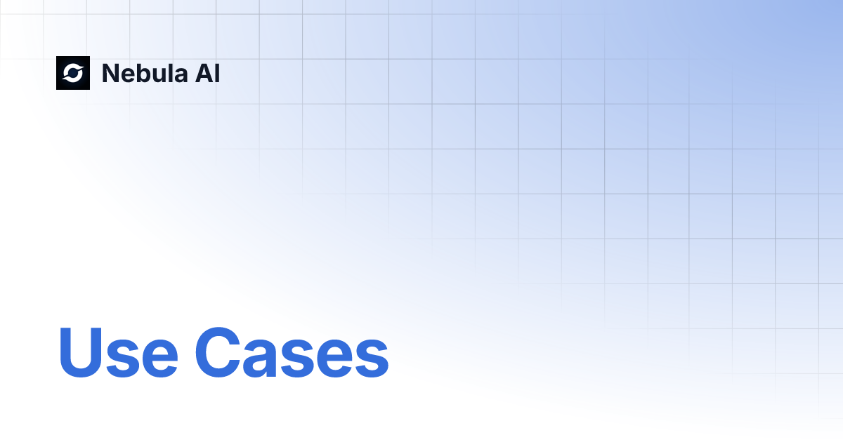 Use Cases | Nebula AI